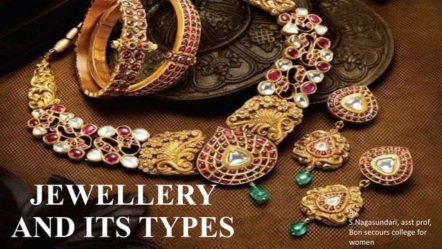 Jewellery and its types | PPTX | Jewelry Making | Arts and Crafts