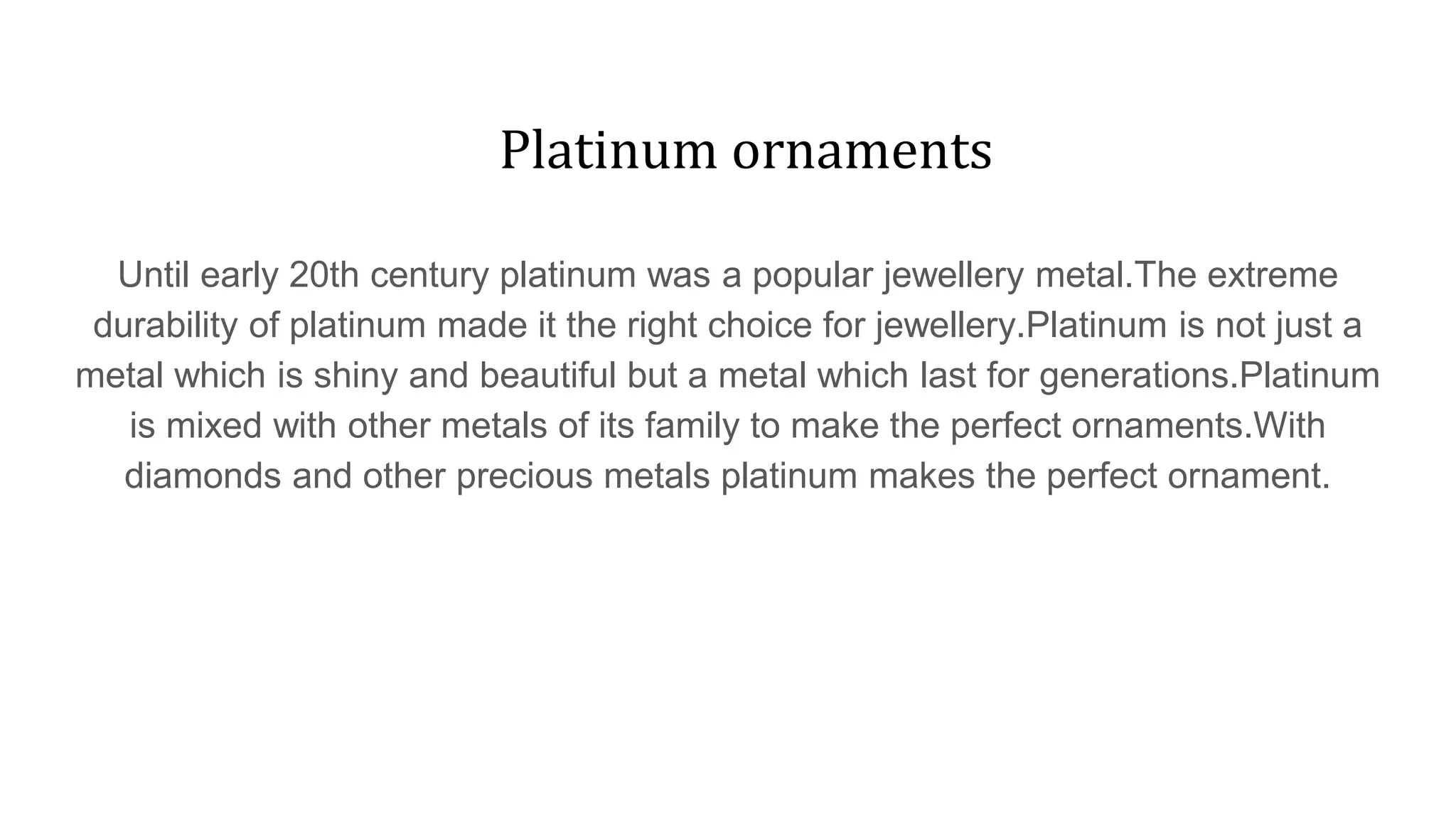 Jewellery metals gold, silver, and platinum | PPTX