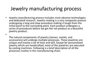 Jewelry manufacturing process | PPTX