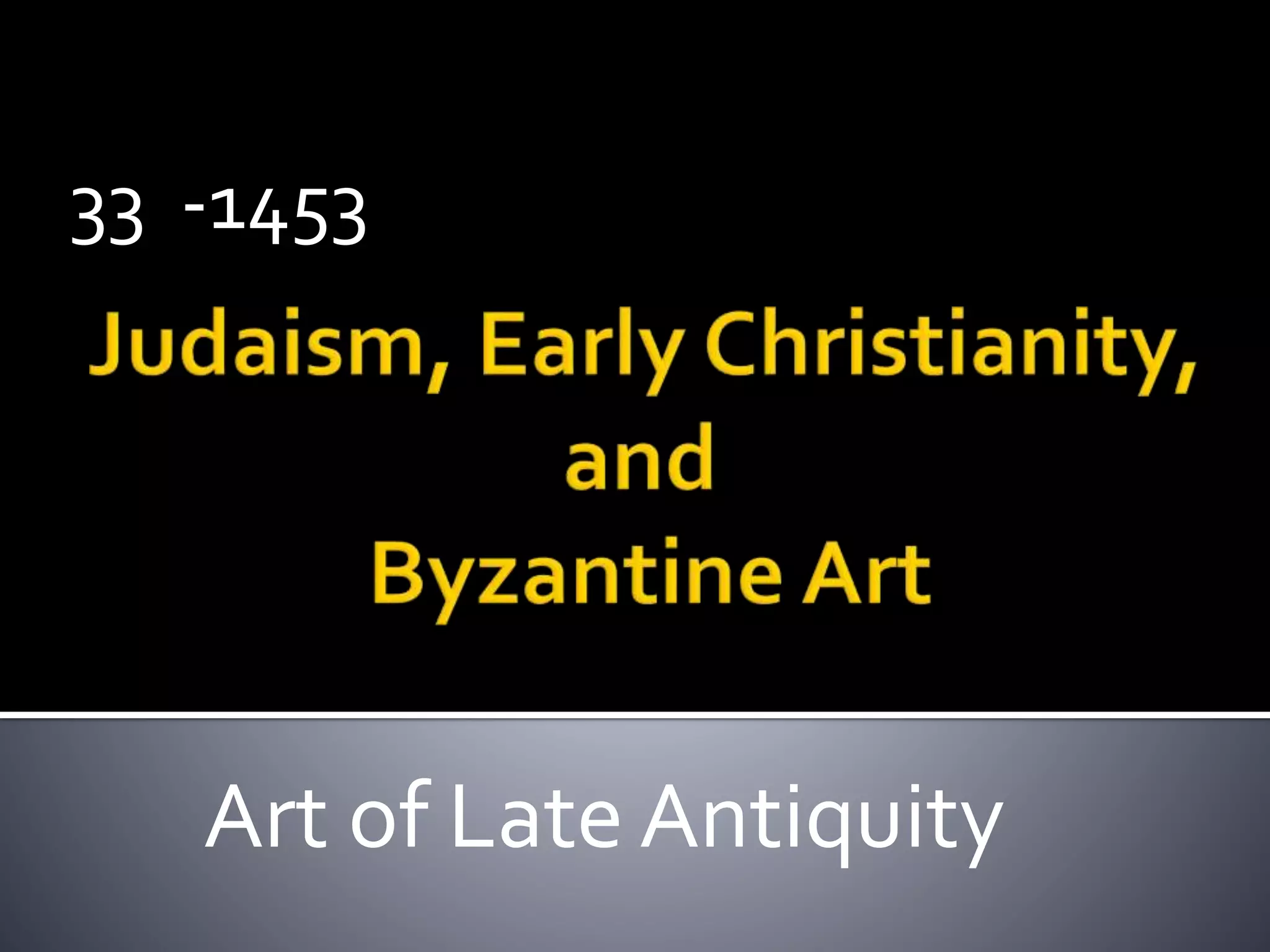 Jewish, Early Christian,and Byzantine art ppt | PPTX