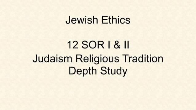 Jewish ethics yr 12 | KEY