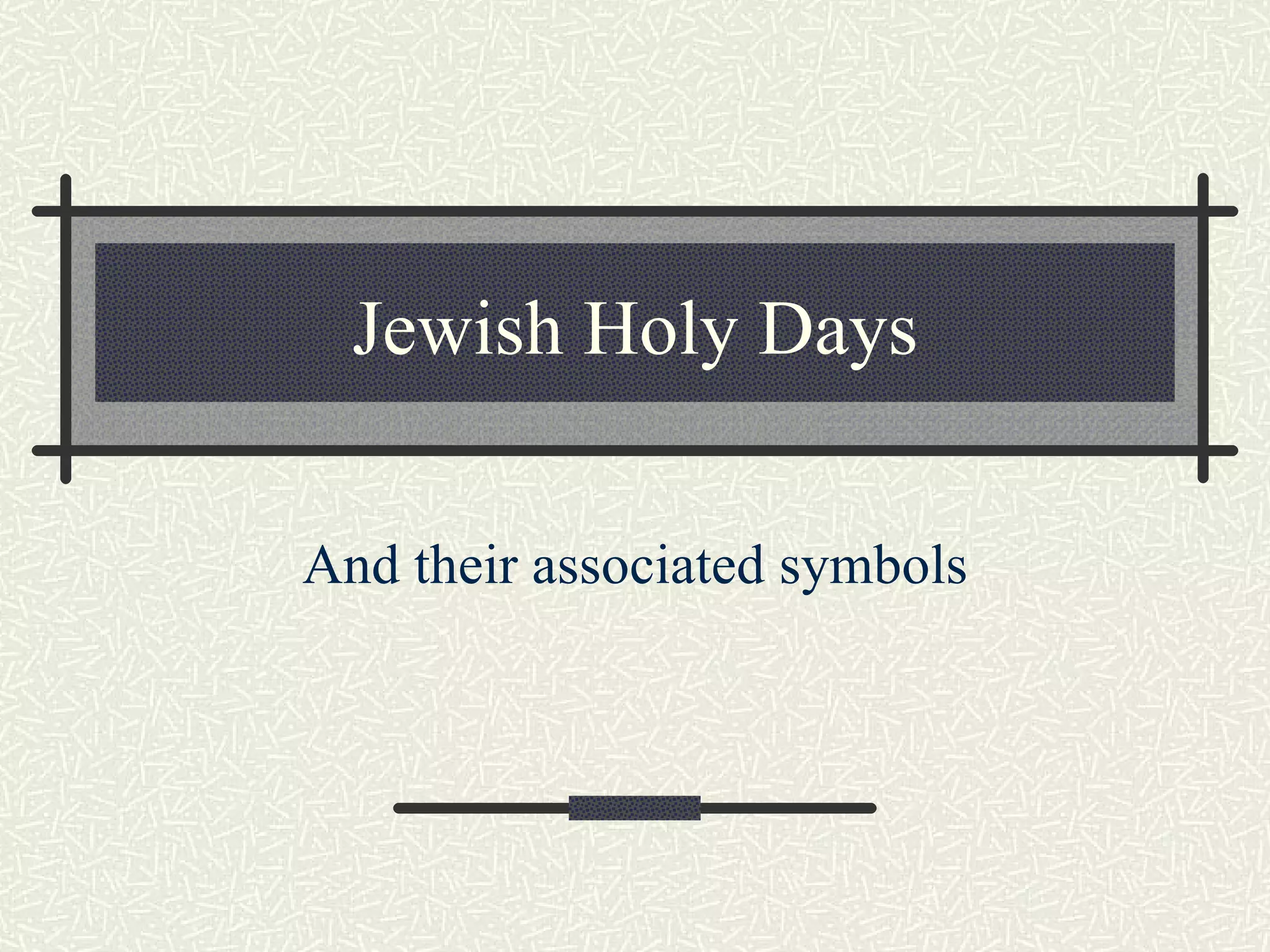 Jewish Holy Days | PPT | Judaism | Religion & Spirituality