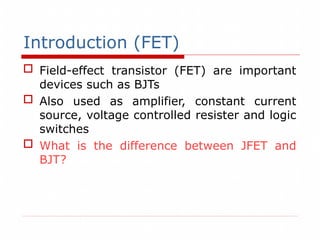 Junction Field Effect Transistor Basics for Electronics Engineering | PPT