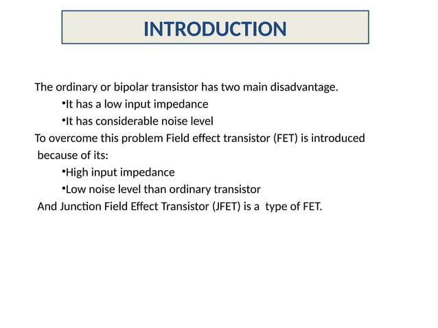 Junction Field Effect Transistor Jfet Presentation Pptx