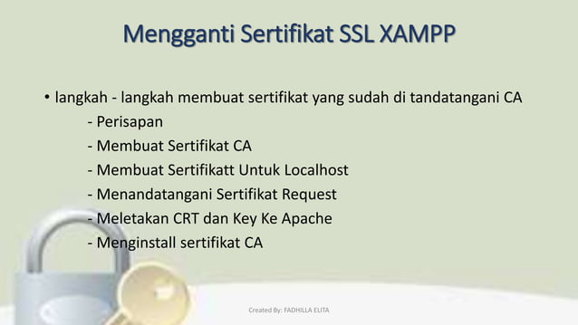 Tutorial membuat sertifikat autoriti pada xampp | PPTX