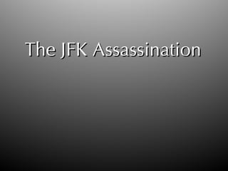 Jfk powerpoint 111 | PPT