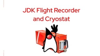 Troubleshooting, Monitoring and Profiling with Java Flight Recorder, Mission Control and ...