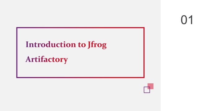 Introduction to JFrog Artifactory Presentation | PPTX
