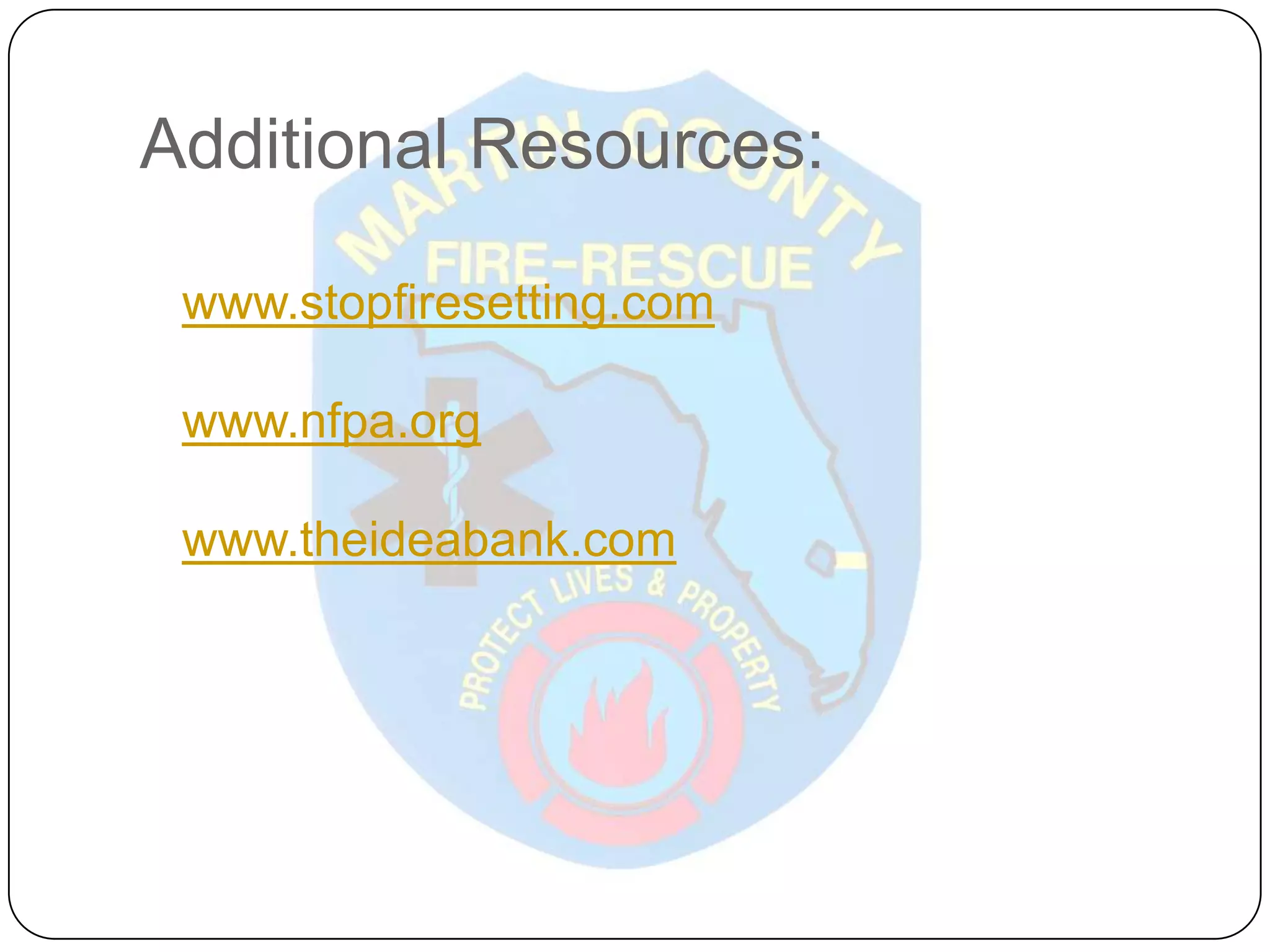 Juvenile Fire Setter Intervention Program | PPTX