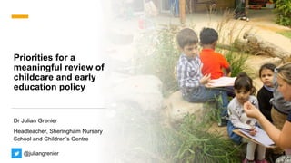 Julian Grenier - APPG early years and childcare | PPT