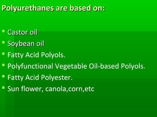 Polyurethanes from vegetable oils | PPT