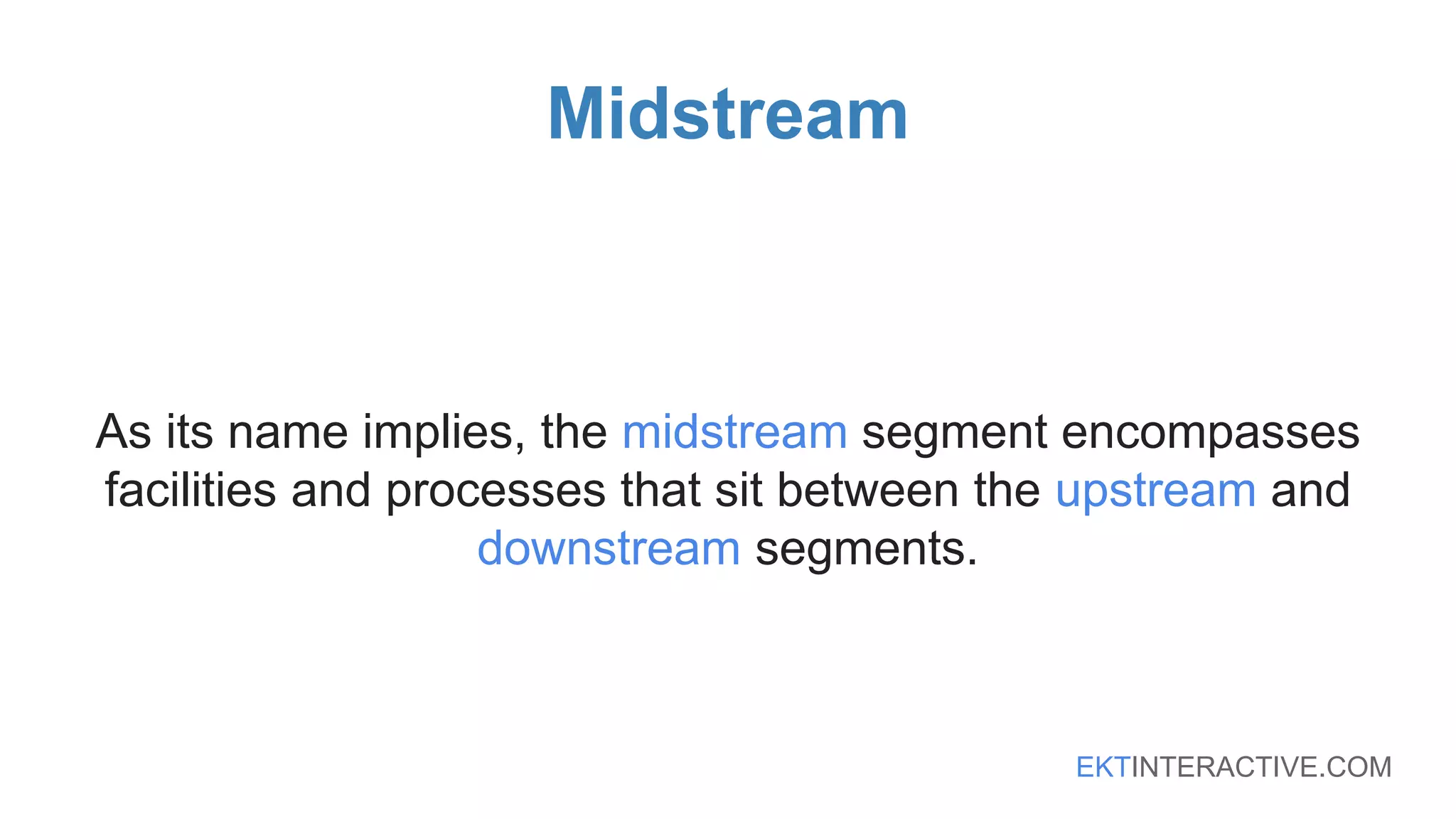 Oil 101: Introduction to Oil and Gas - Midstream | PPTX