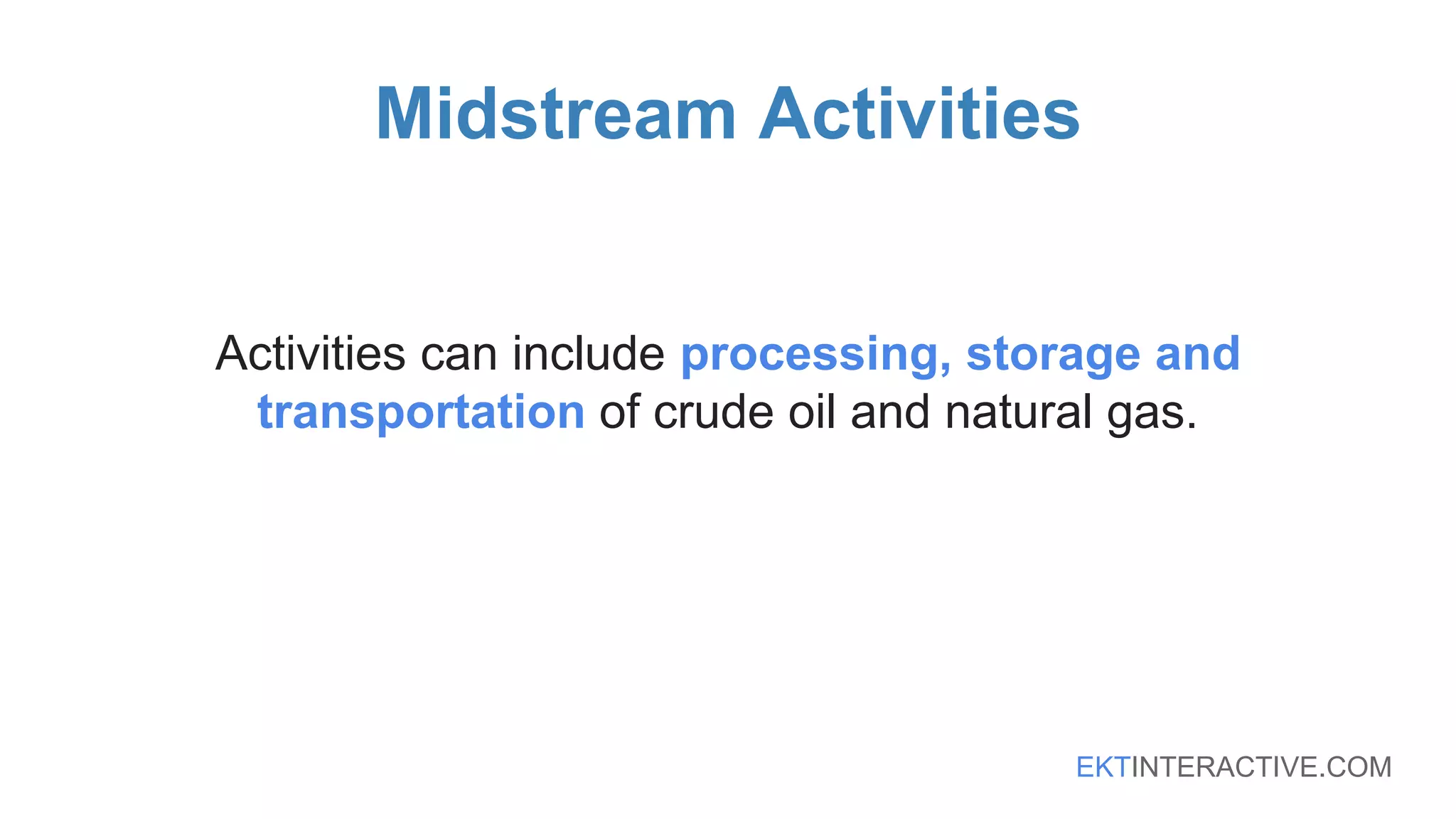 Oil 101: Introduction to Oil and Gas - Midstream | PPTX