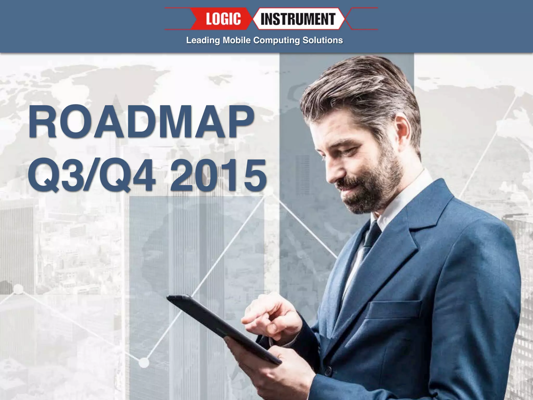 Logic Instrument - Product roadmap Q3 2015 | PPT