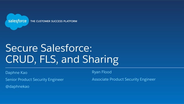 Secure Salesforce: CRUD / FLS / Sharing | PPT