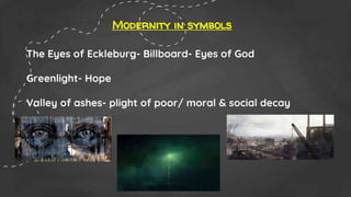 Modernism in F. Scott Fitzgerald's The Great Gatsby | PPTX