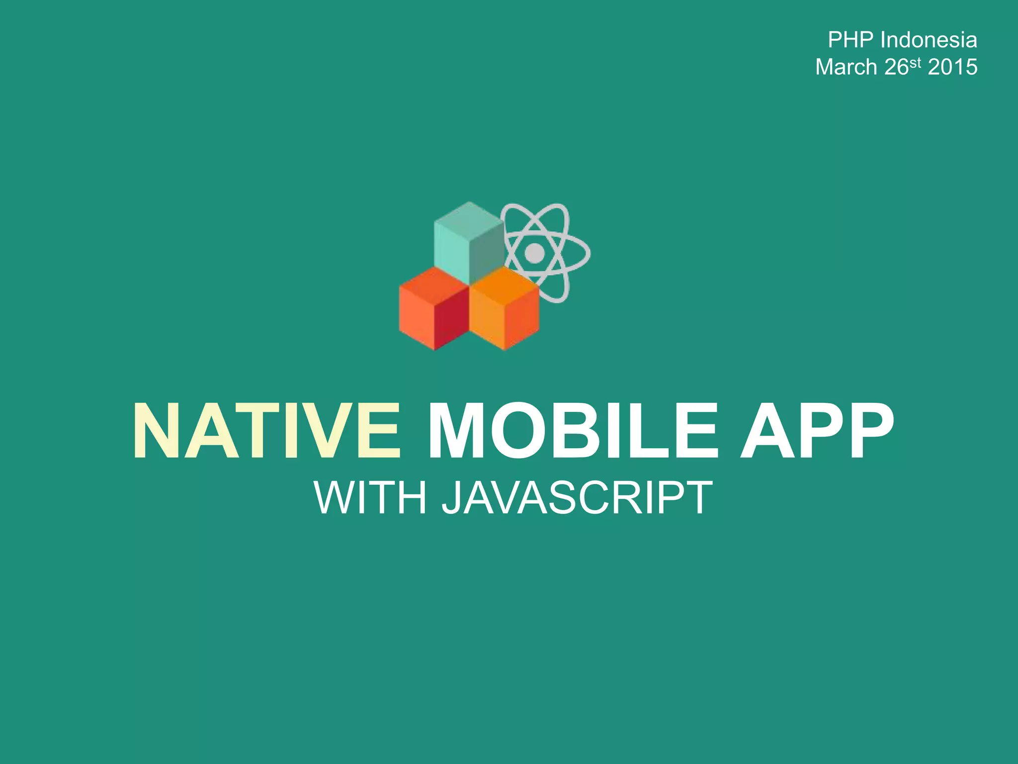 Sony lazuardi native mobile app with javascript | PPTX | Web Development | Internet