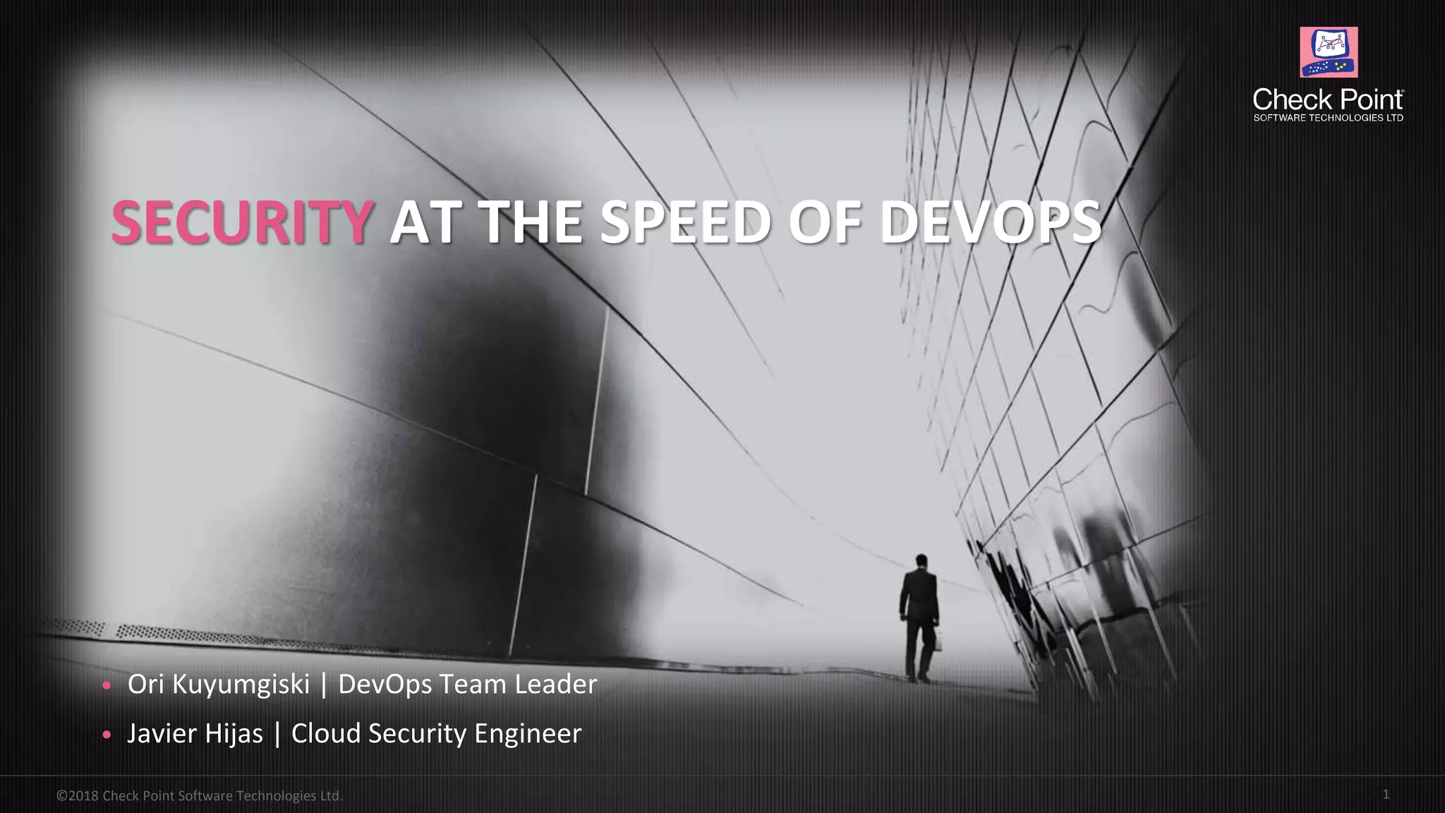 Javier Hijas & Ori Kuyumgiski - Security at the speed of DevOps [rooted2018] | PPT