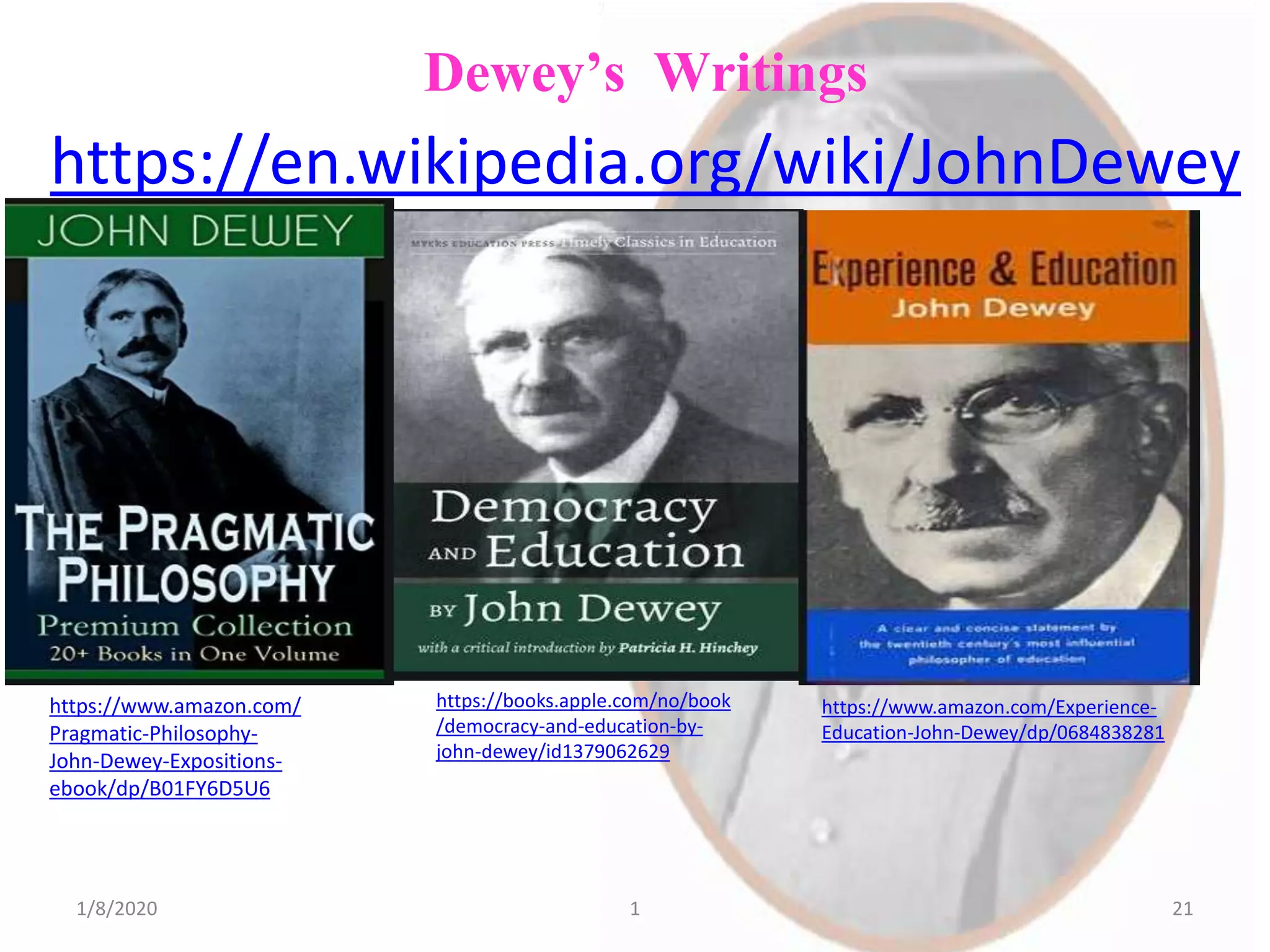 JOHN DEWEY THE FATHER OF EDUCATIONAL PHILOSOPHY | PPTX