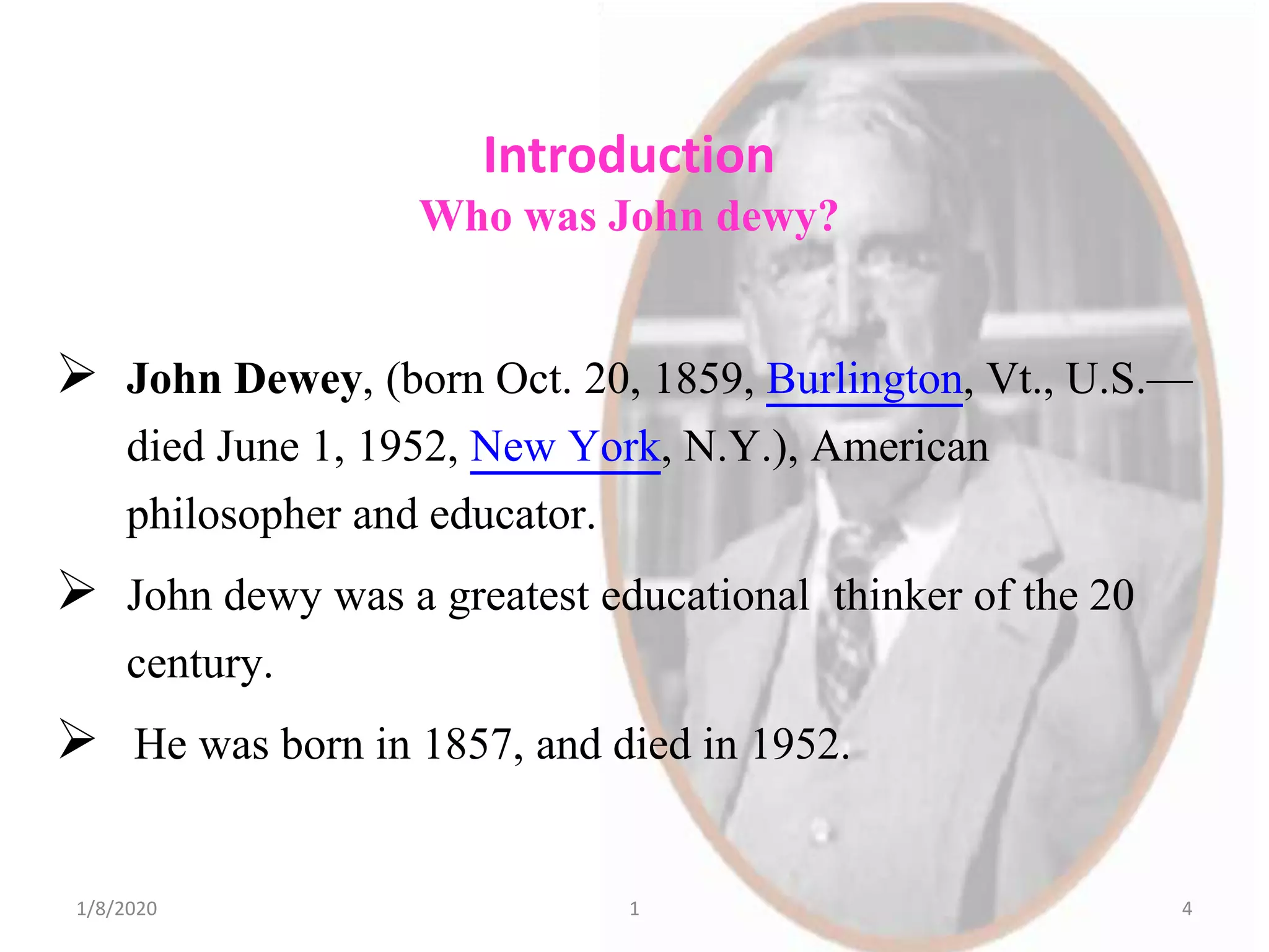 JOHN DEWEY THE FATHER OF EDUCATIONAL PHILOSOPHY | PPTX