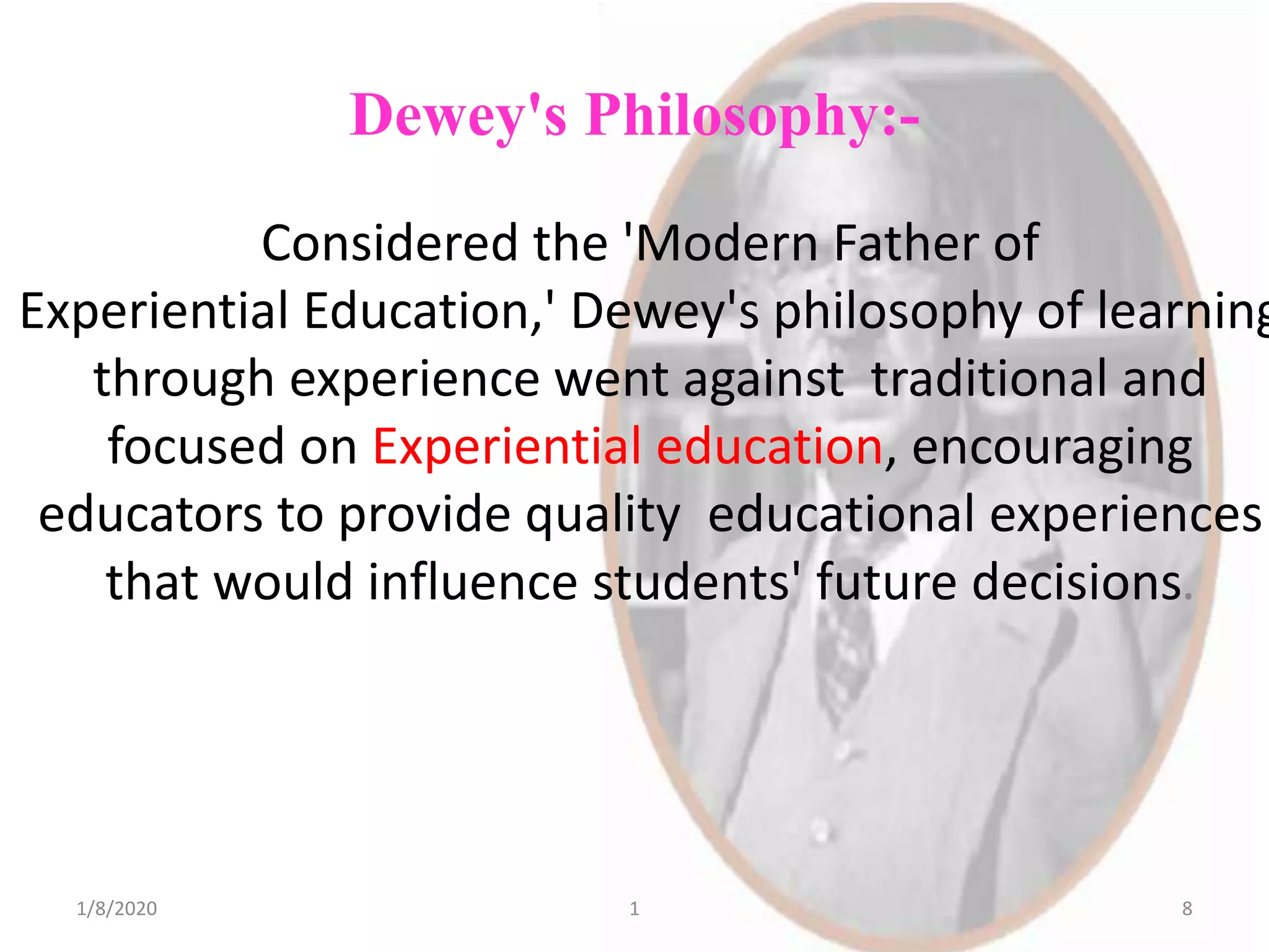 JOHN DEWEY THE FATHER OF EDUCATIONAL PHILOSOPHY | PPTX