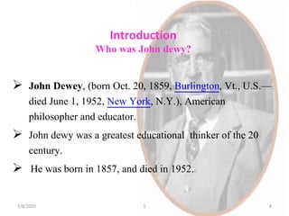 JOHN DEWEY THE FATHER OF EDUCATIONAL PHILOSOPHY | PPTX