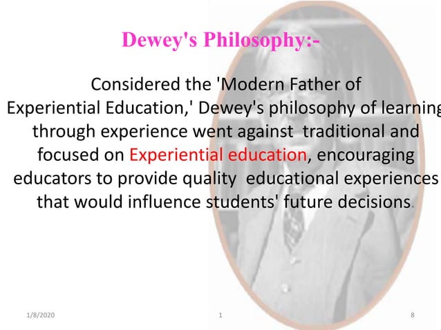 JOHN DEWEY THE FATHER OF EDUCATIONAL PHILOSOPHY | PPTX | Primary ...