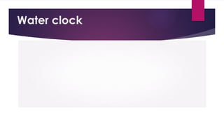 History of Clocks from ancient to the recent time | PPTX