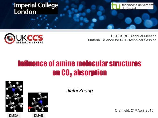 Jiafei Zhang (Imperial College London) - Influence of Amine Molecular ...