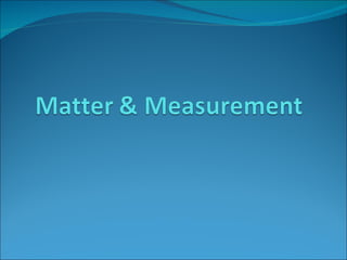 Chemistry- JIB Topic 1 Matter and Measurement | PPT