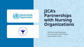 Japan International Cooperation Agency (JICA) and Its Impact on the Nursing Sector | PPTX