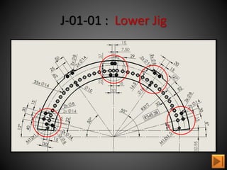 Analysis Working Drawing: Jig สันตะแกรงโค้งบน-ล่าง | PPTX