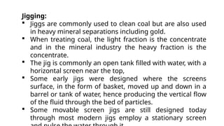 jigging, Mineral Processing, iron and steel making.pptx