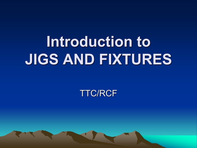 jig & fixture.ppt | Woodworking | Arts and Crafts