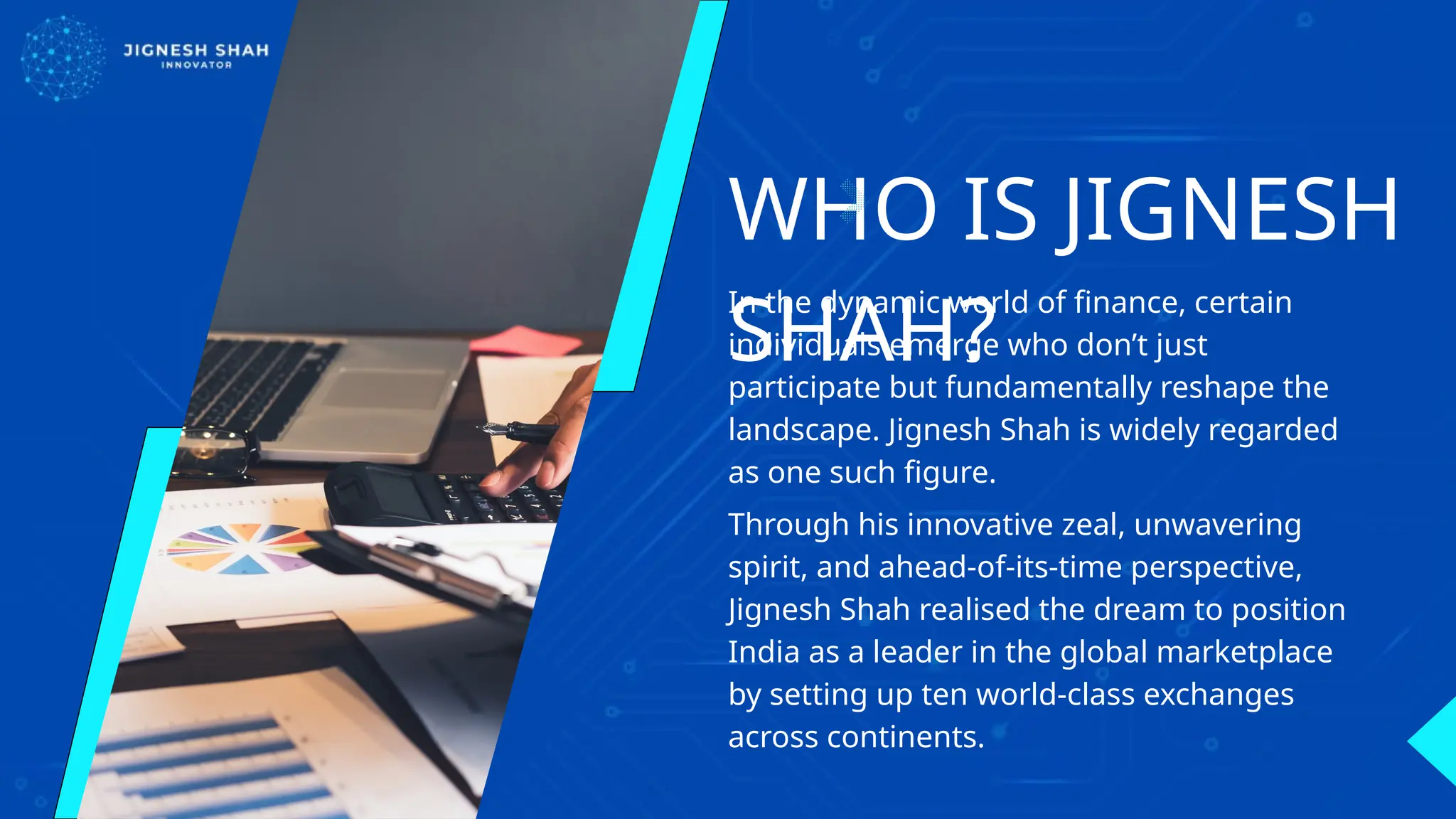Jignesh Shah - The Innovator and Czar of Exchanges | PPTX