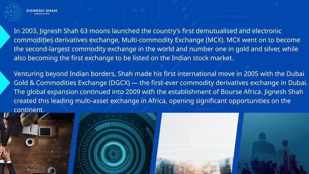 Jignesh Shah - The Innovator and Czar of Exchanges | PPTX