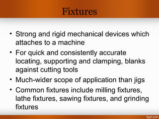 Jigs and fixtures | PPT