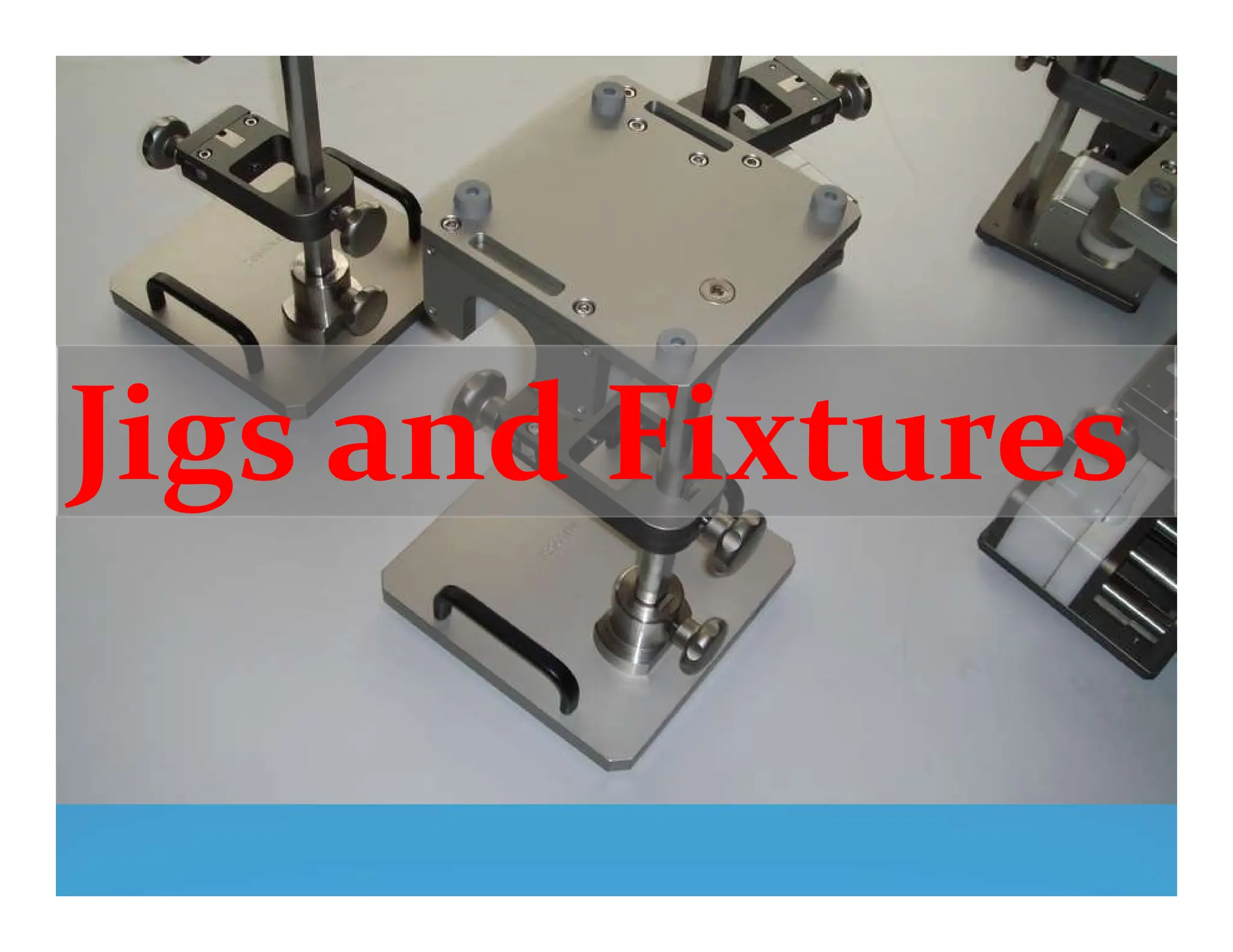 Jigs and Fixtures btech notes machining processes | PPT