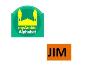 Play Group Arabic "Jim" Letter | PPTX | Education