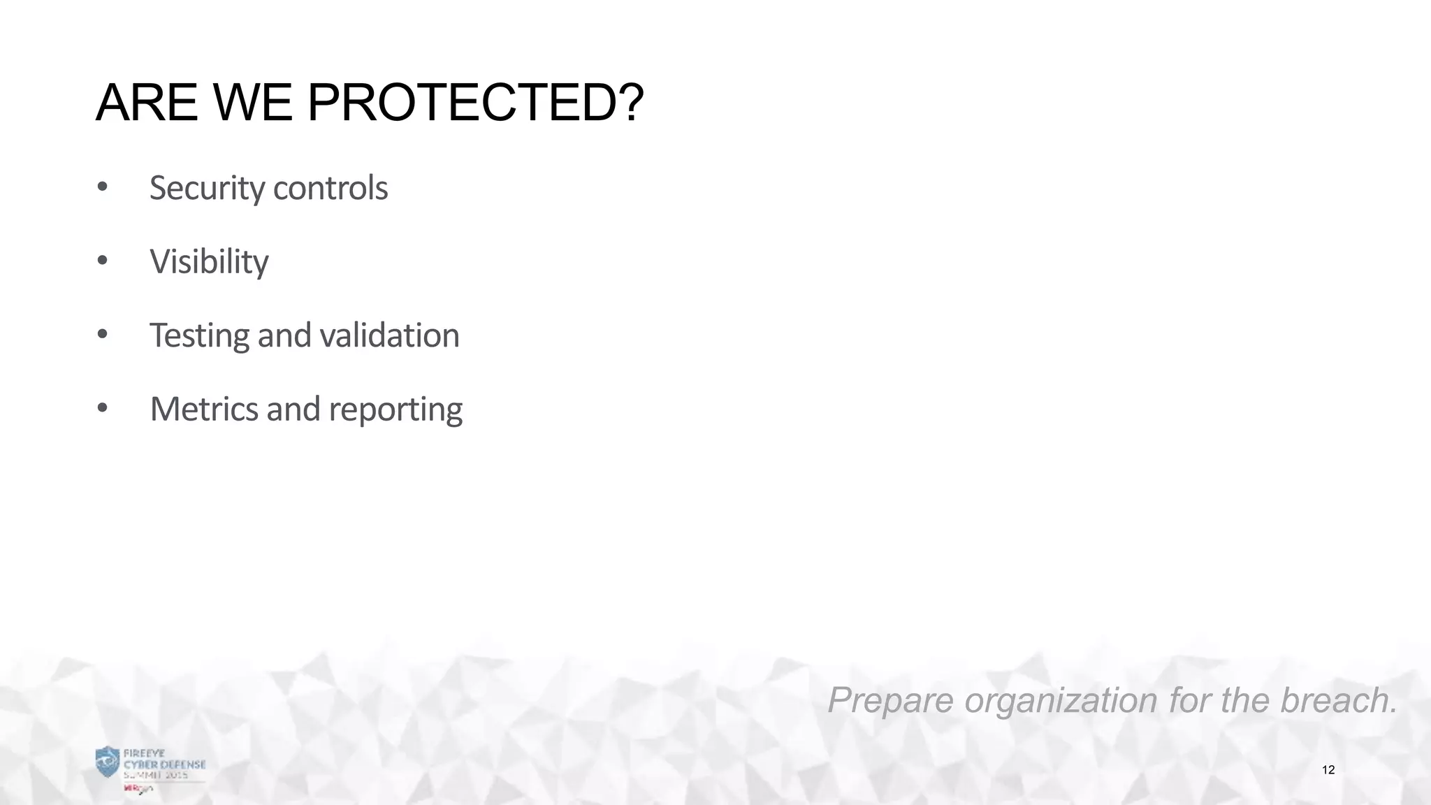 FireEye Cyber Defense Summit 2016 Now What - Before & After The Breach ...