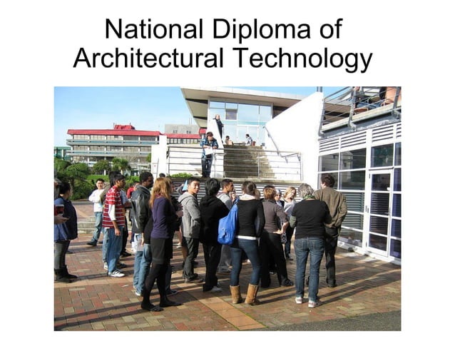 the National Diploma of Architectural Technology (Jim Cornes) | PPT