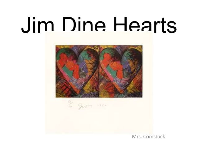 Jim dine hearts | PPTX