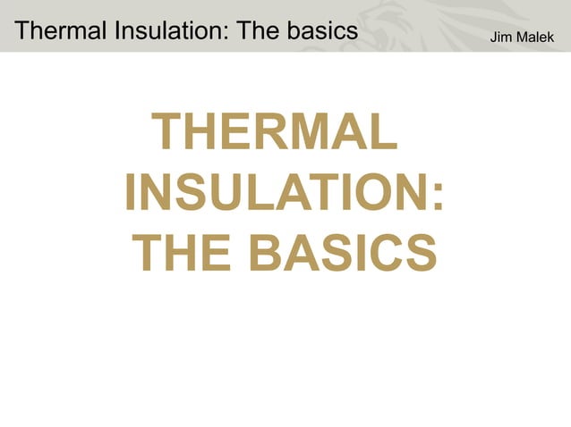 Jim Malek - insulation, performance & certification | PPT