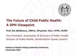 The Future of Child Public Health: A Director of Public Health View | PPT