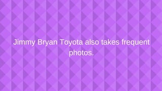 Jimmy bryan toyota amazing photography | PPT