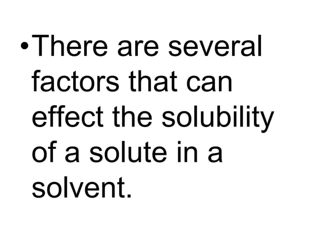 factors that affect solubility | PPTX | Chemistry | Science