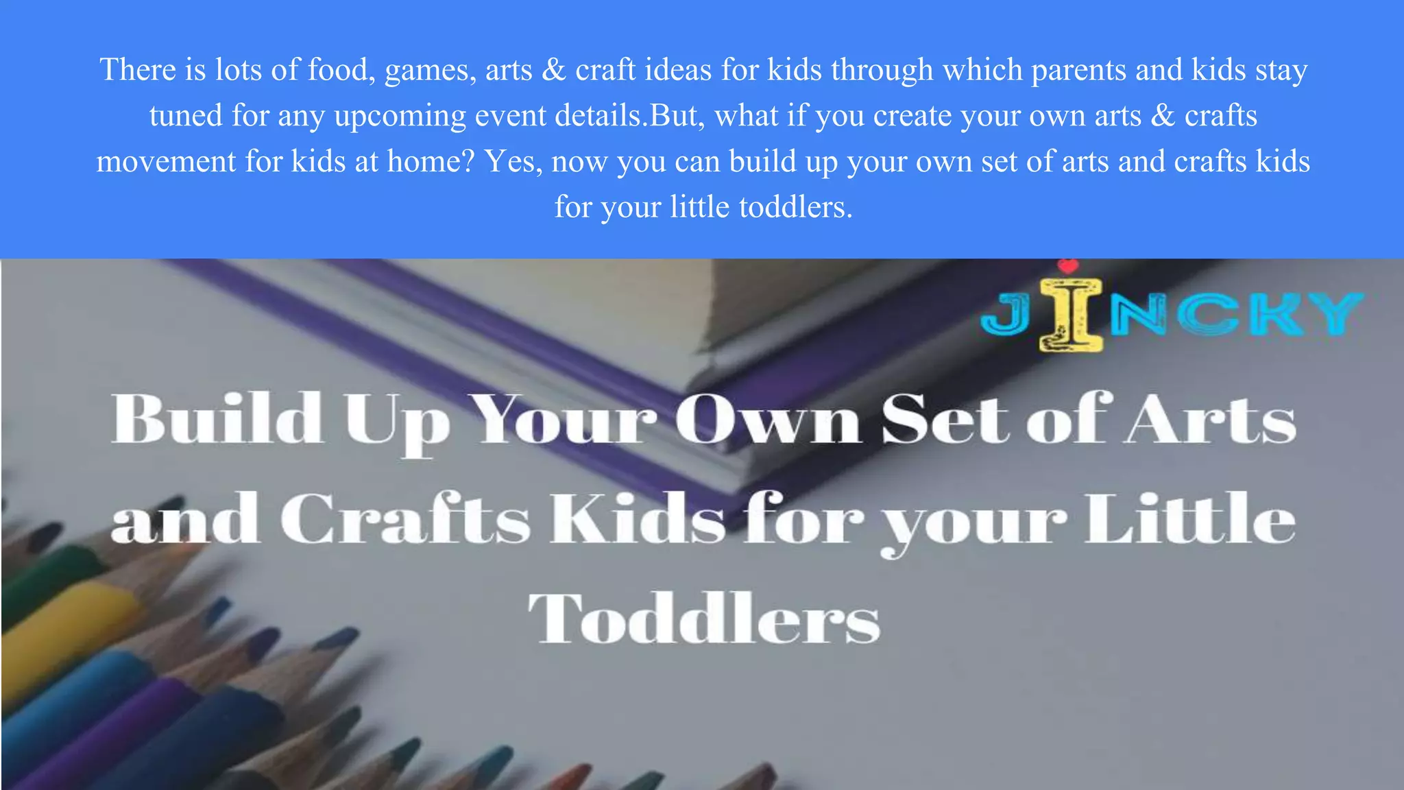 7 Best Practical Arts & Crafts Ideas For Kids & Toddlers | PPTX ...