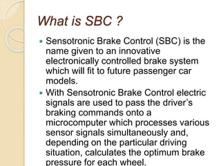 sensotronic brake control SBC | PPTX