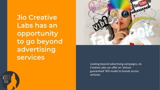 Jio Creative Labs - What it can be; A Wolfzhowl Instigation | PPT