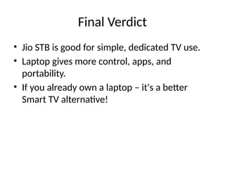 Jio_STB_vs_Laptop_Smart_TV_JesusDiFateh.pptx